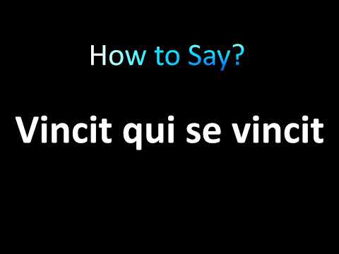 How to Pronounce Vincit qui se vincit (Correctly!)