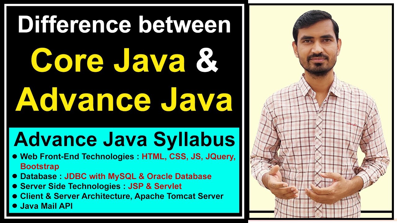Difference between Core Java and Advance Java | Advance Java Syllabus by Deepak