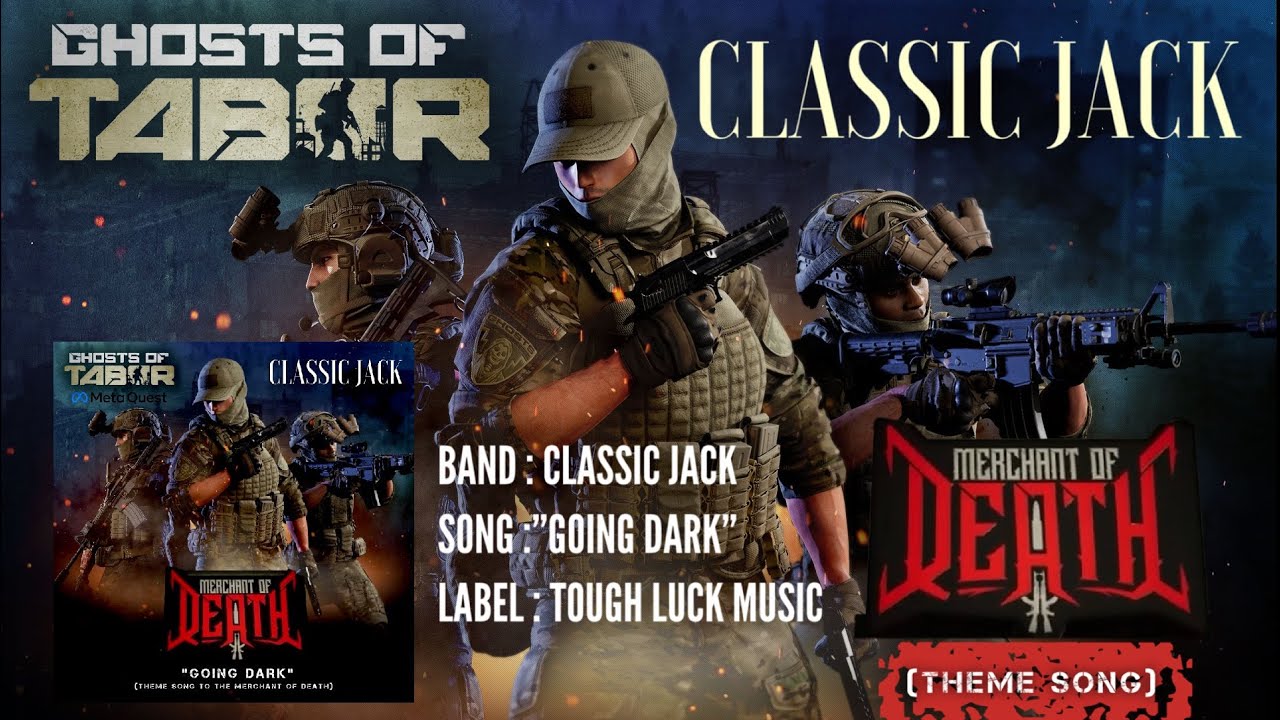 Going Dark - (Ghosts of Tabor “Merchant of Death” Theme song) by Classic Jack