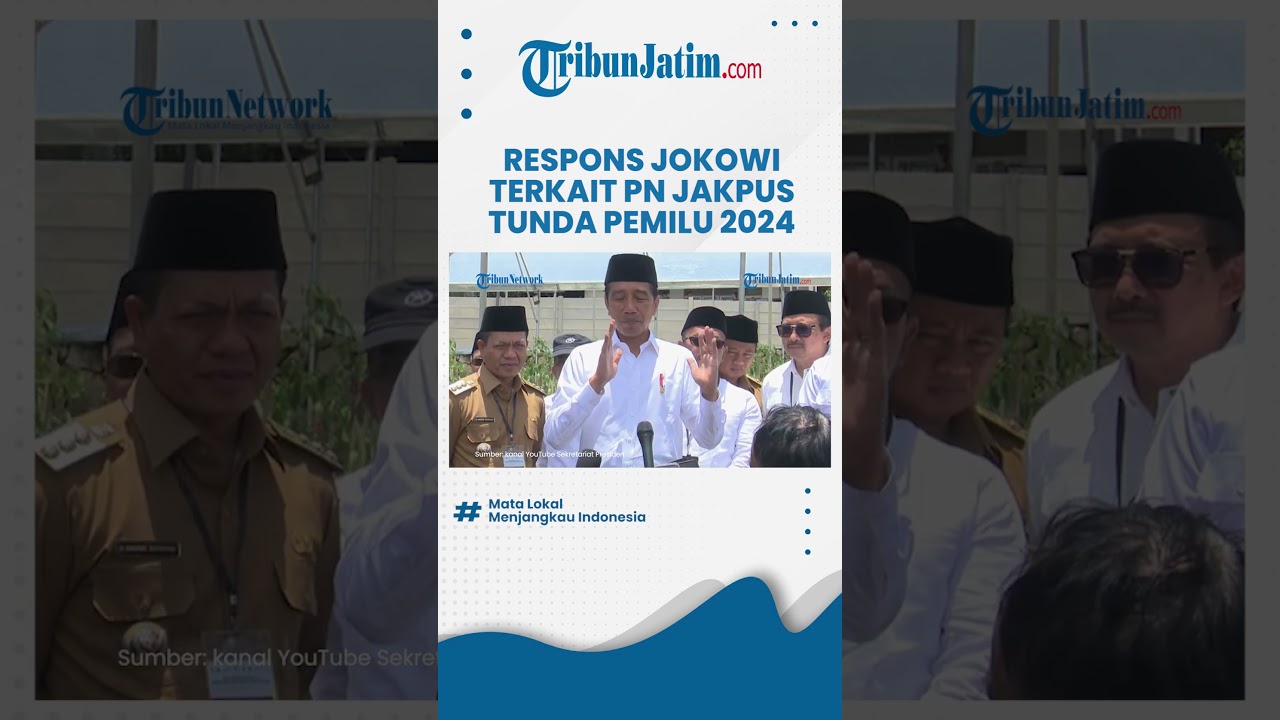 Tanggapan Jokowi Soal Putusan Pn Jakpus Tunda Tahapan Pemilu 2024