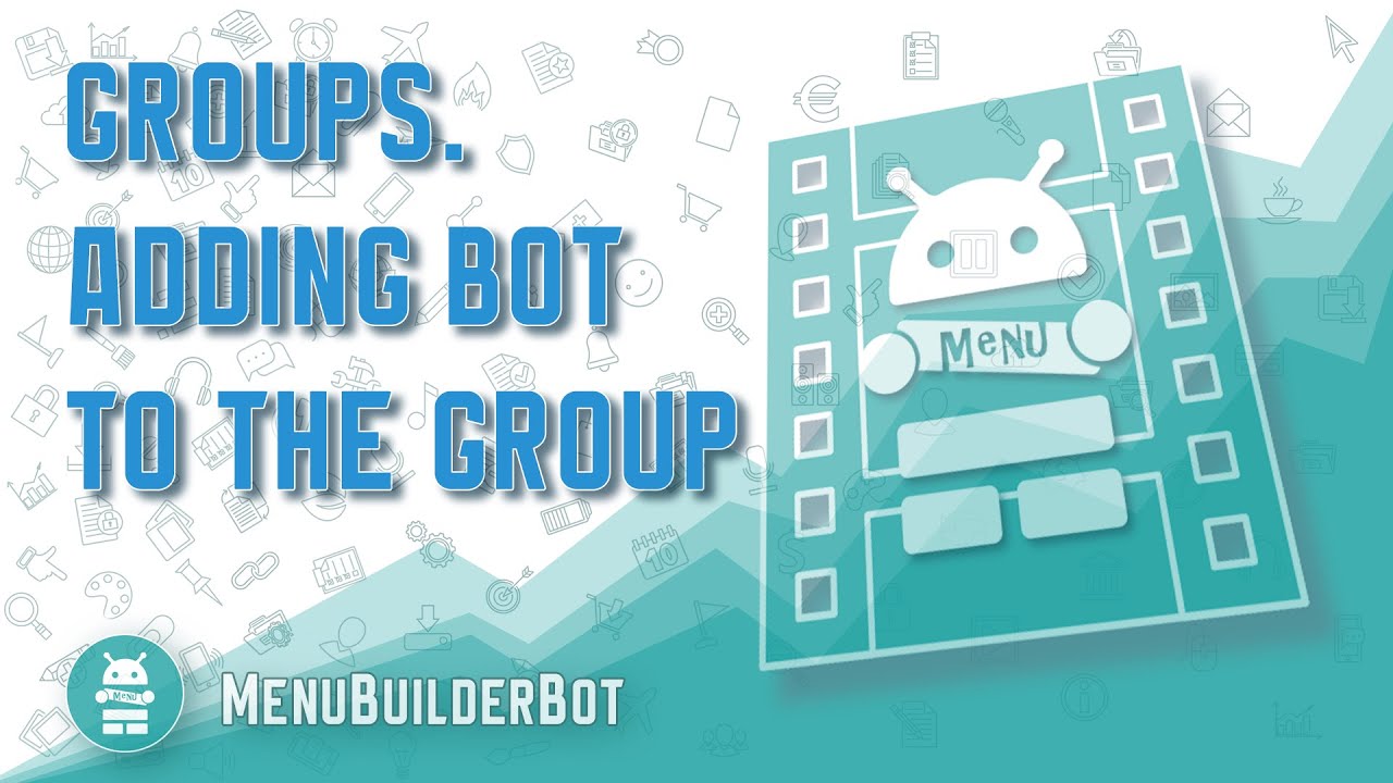 Menu Builder [EN] - 026 - Groups. Adding Bot to the Group - [Create Bot Telegram]