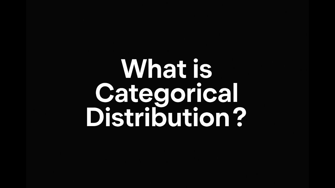 What is Categorical Distribution?
