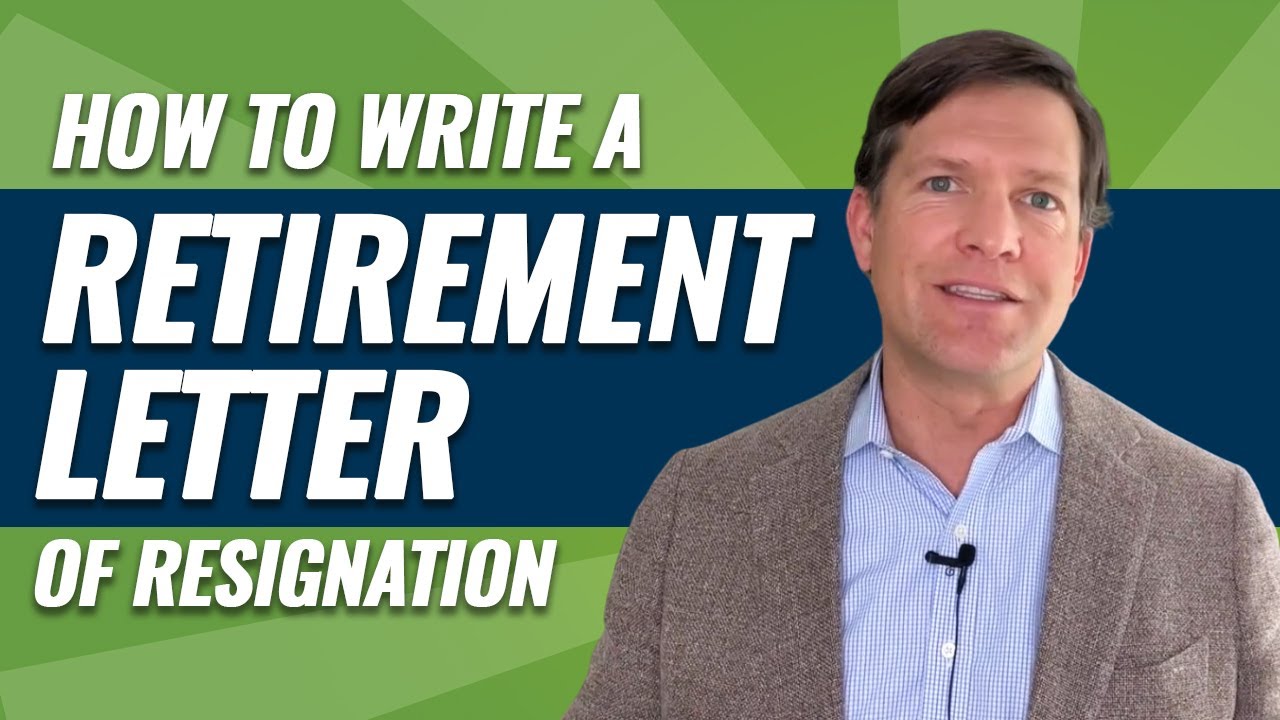 How to Write a Retirement Letter of Resignation