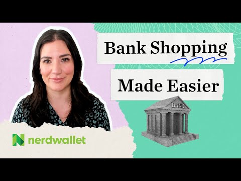 Helpful Tips When Shopping for a New Bank | NerdWallet