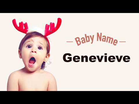 Genevieve - Girl Baby Name Meaning, Origin and Popularity