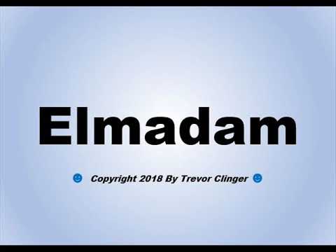 How To Pronounce Elmadam