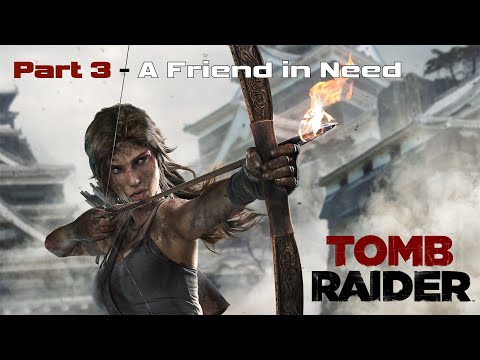 Tomb Raider (2013) Definitive Edition (PS5) - Blind Playthrough Part 3 - A Friend in Need
