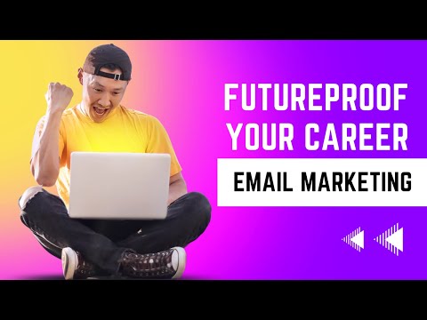 Futureproof Your Career with Email marketing: Why You Should Invest in Learning it Now?