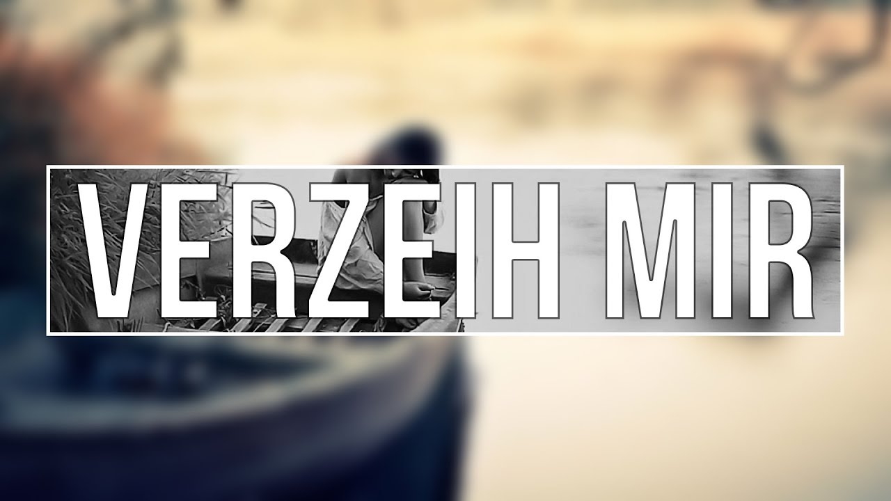 Verzeih Mir by Ced from Germany | Popnable