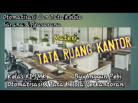 Tata Ruang Kantor | SMK OTOMATISASI TATA KELOLA PERKANTORAN | Media Pembelajaran | Gara-gara Corona