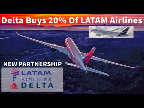 OFFICIAL: Delta Air Lines Buys 20% Of LATAM Airlines For $1.9 Billion