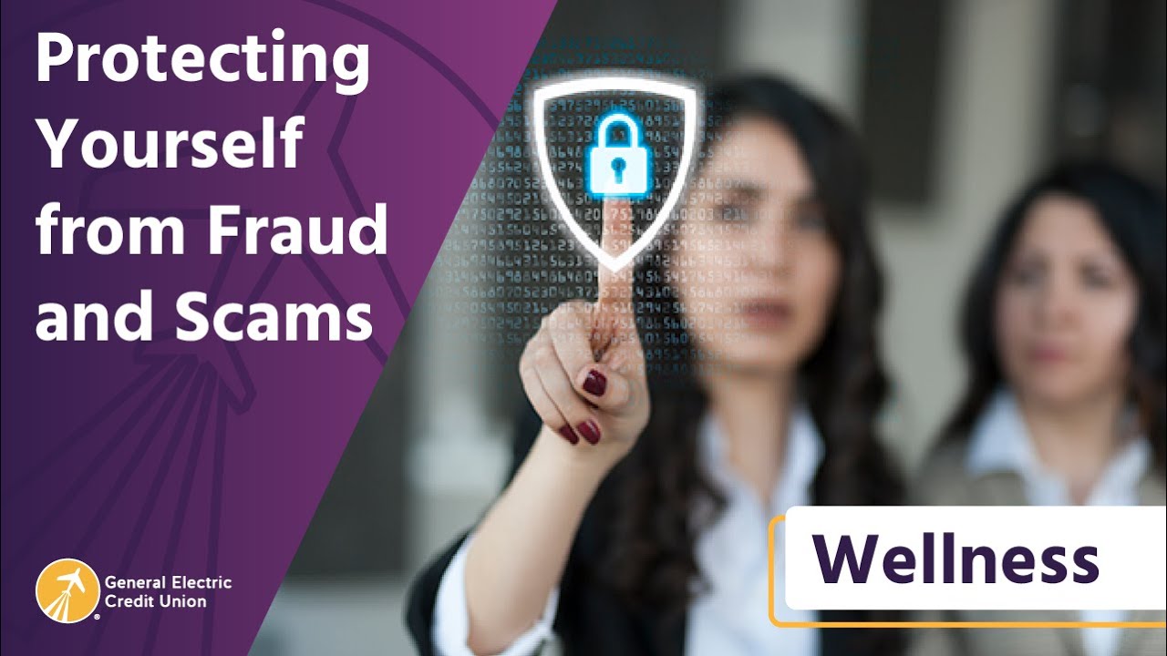 Protecting Yourself from Fraud and Scams