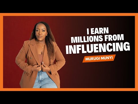 SHE MEANS BUSINESS | Murugi Munyi: I earn millions from influencing