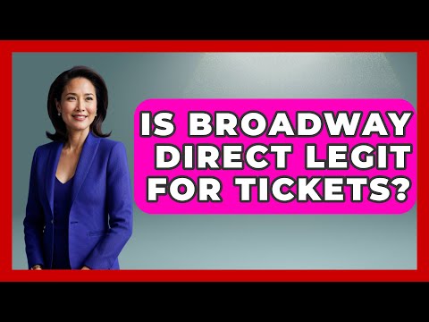 Is Broadway Direct Legit For Tickets? - Broadway Behind The Curtain
