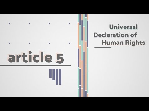 The Universal Declaration of Human Rights - Art. No. 5 - No one shall be subjected to torture ...