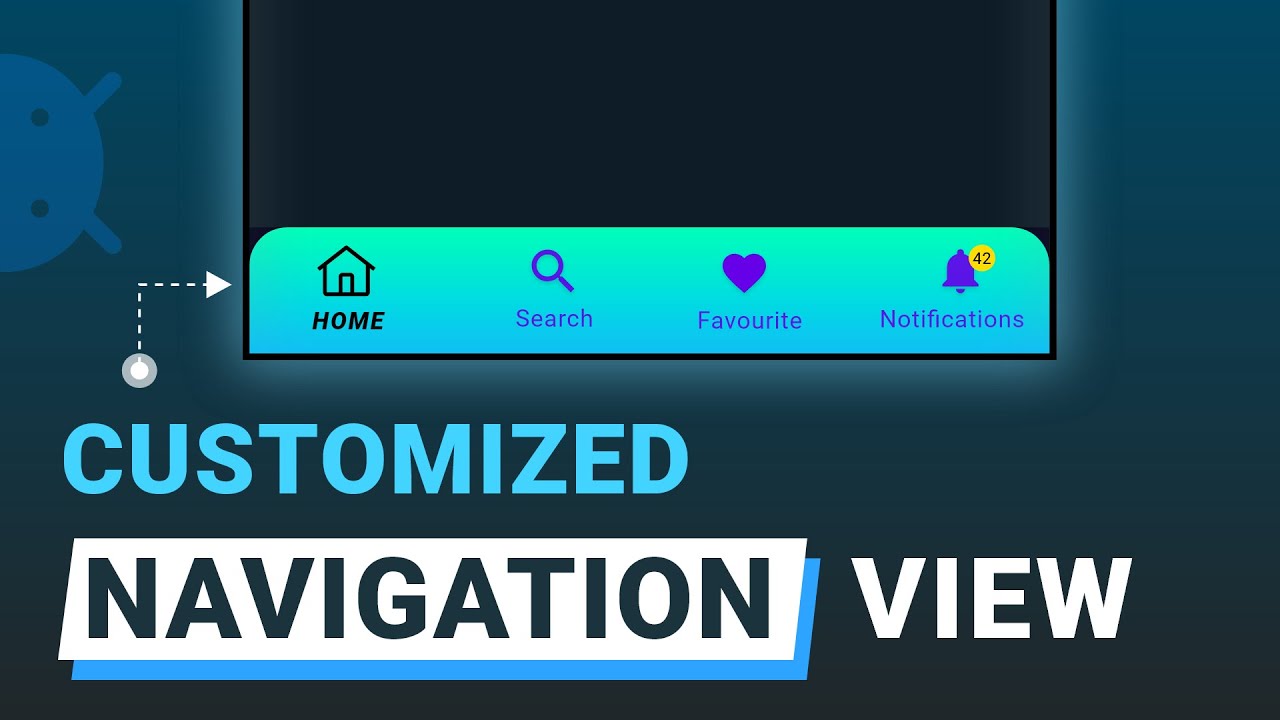 Custom Bottom Naigation View - How to Customize a Bottom Navigation View in Android