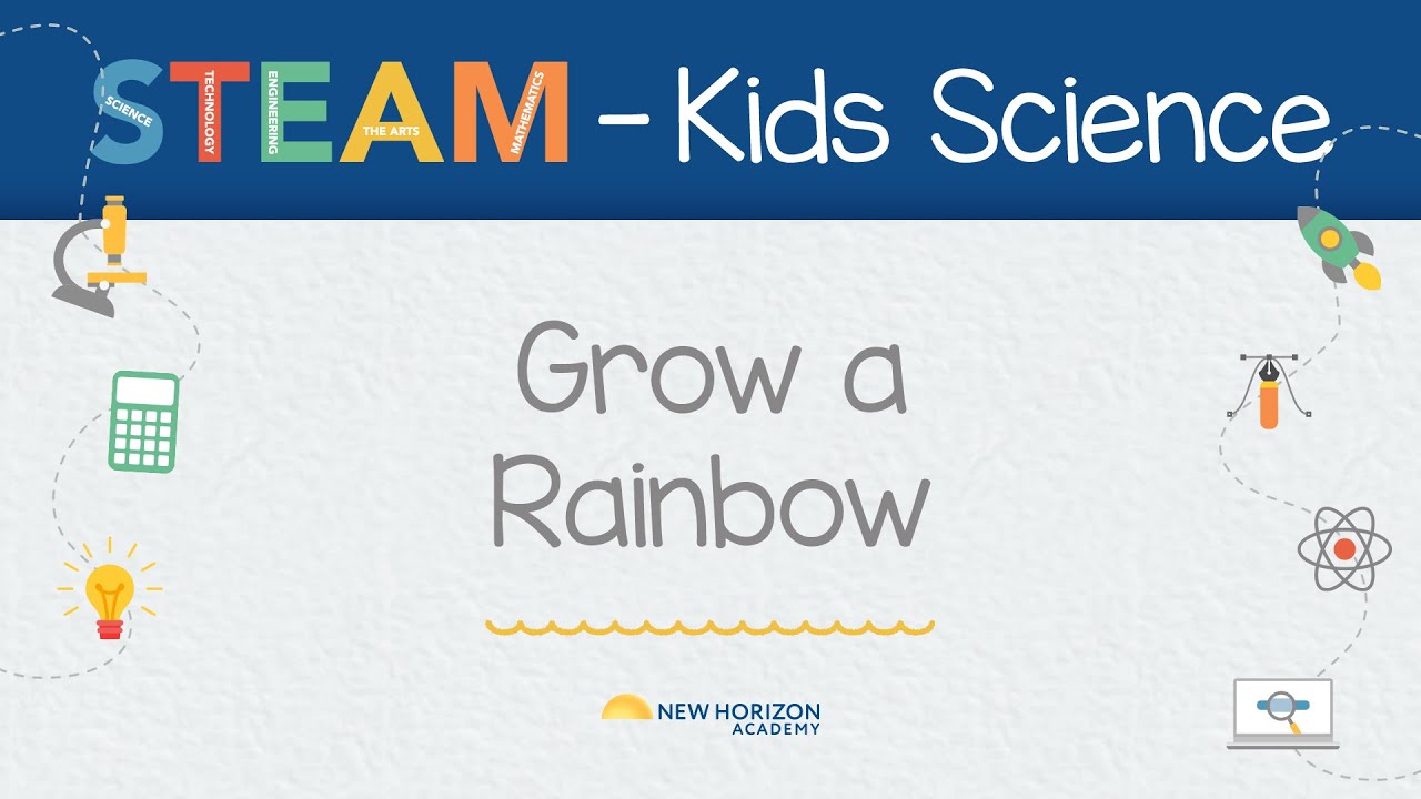 New Horizon Academy Kids STEAM How to Grow a Rainbow