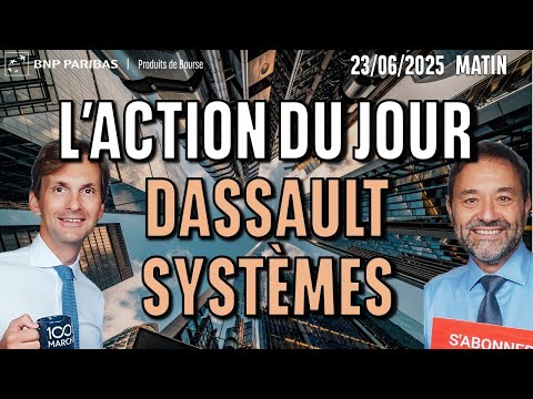 L'ACTION DU JOUR : DASSAULT SYSTÈMES - 100% Marches