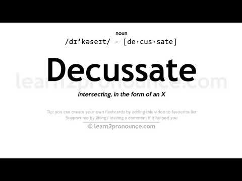 Pronunciation of Decussate | Definition of Decussate