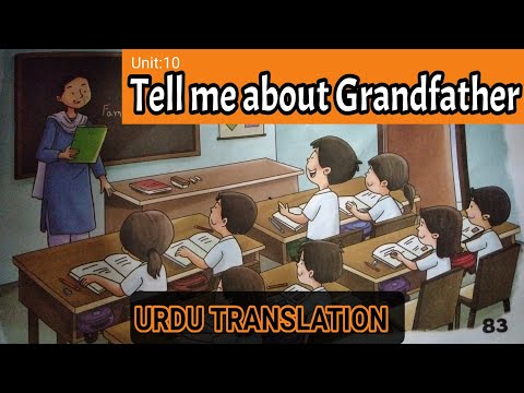 GRADE 1 || English || Unit: 10 || Tell me about Grandfather || Line By Line Urdu Translation ||