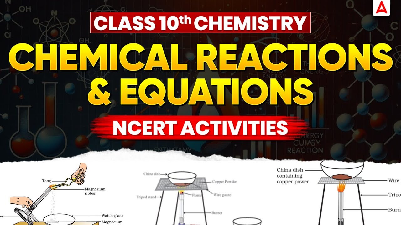 NCERT Activities - Chemical Reactions and Equations | Class 10 Chemistry Chapter 1 | By Adda