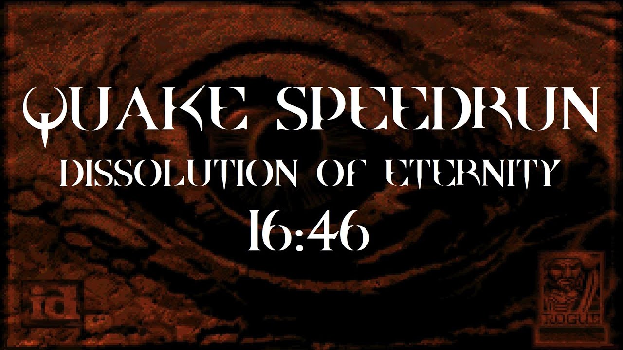 Quake: Dissolution of Eternity – Speedrun in 16:46 [World Record]