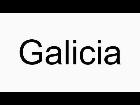 How to pronounce Galicia