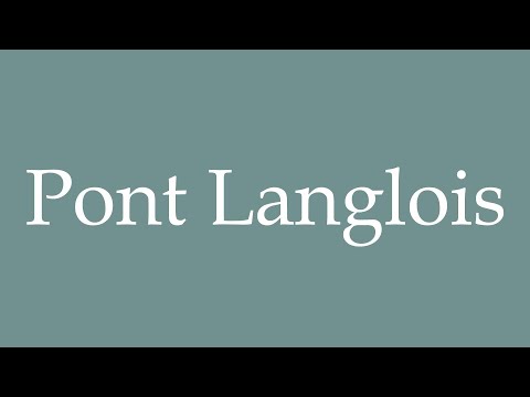 How to Pronounce ''Pont Langlois'' (Langlois Bridge) Correctly in French