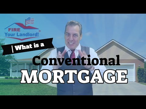 Conventional MORTGAGE: What is a Conventional Loan, how does it work?