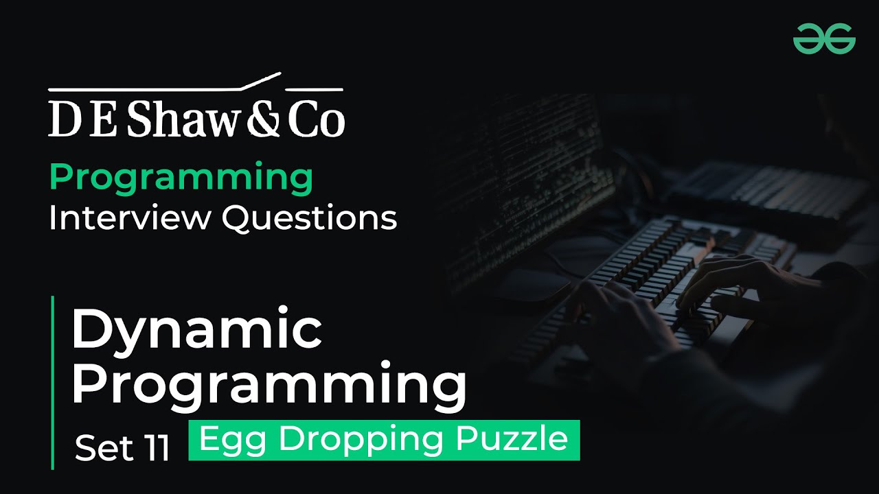Dynamic Programming | D E Shaw & Co Interview Questions |  GeeksforGeeks
