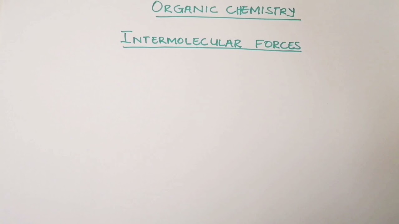 Understanding Intermolecular Forces and Their Impact on Organic ...