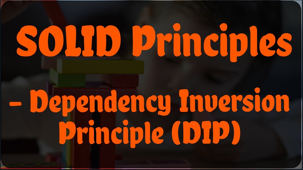 SOLID Principles - Dependency Inversion Principle, DIP