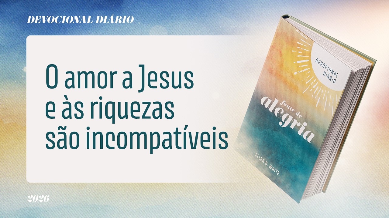 Daily Devotional: May 14 - Love for Jesus and wealth are incompatible | Source of Joy