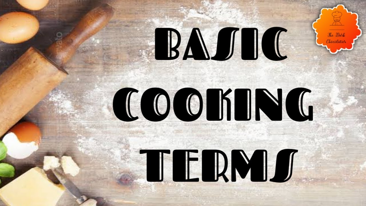 Basic Cooking Terms | Ways Of Cooking Vocabulary With Pictures ~ The Dark Chocolatier