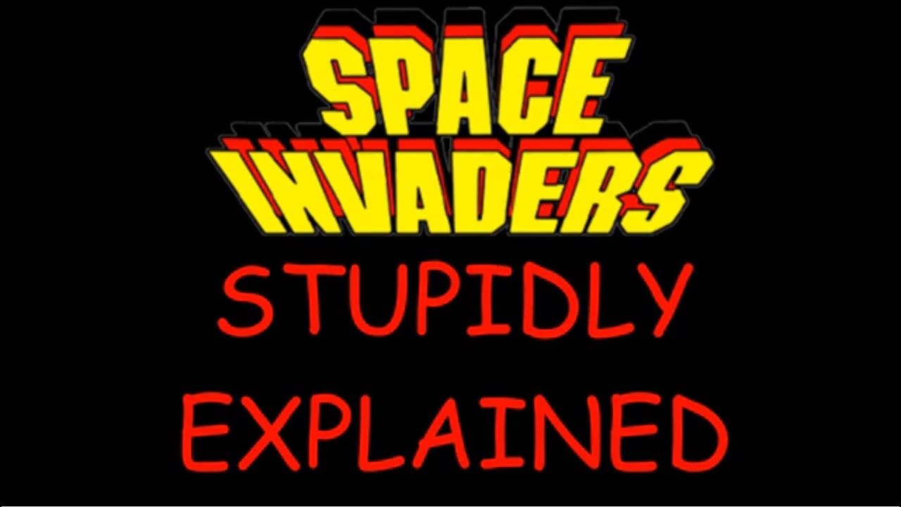 Stupidly Explained: Space Invaders