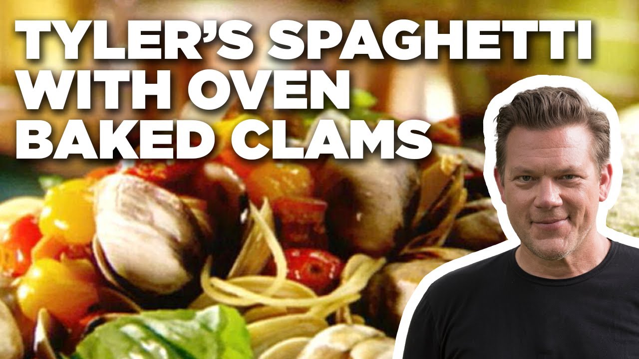 Tyler Florences Spaghetti With Oven Baked Clams | Tylers Ultimate ...