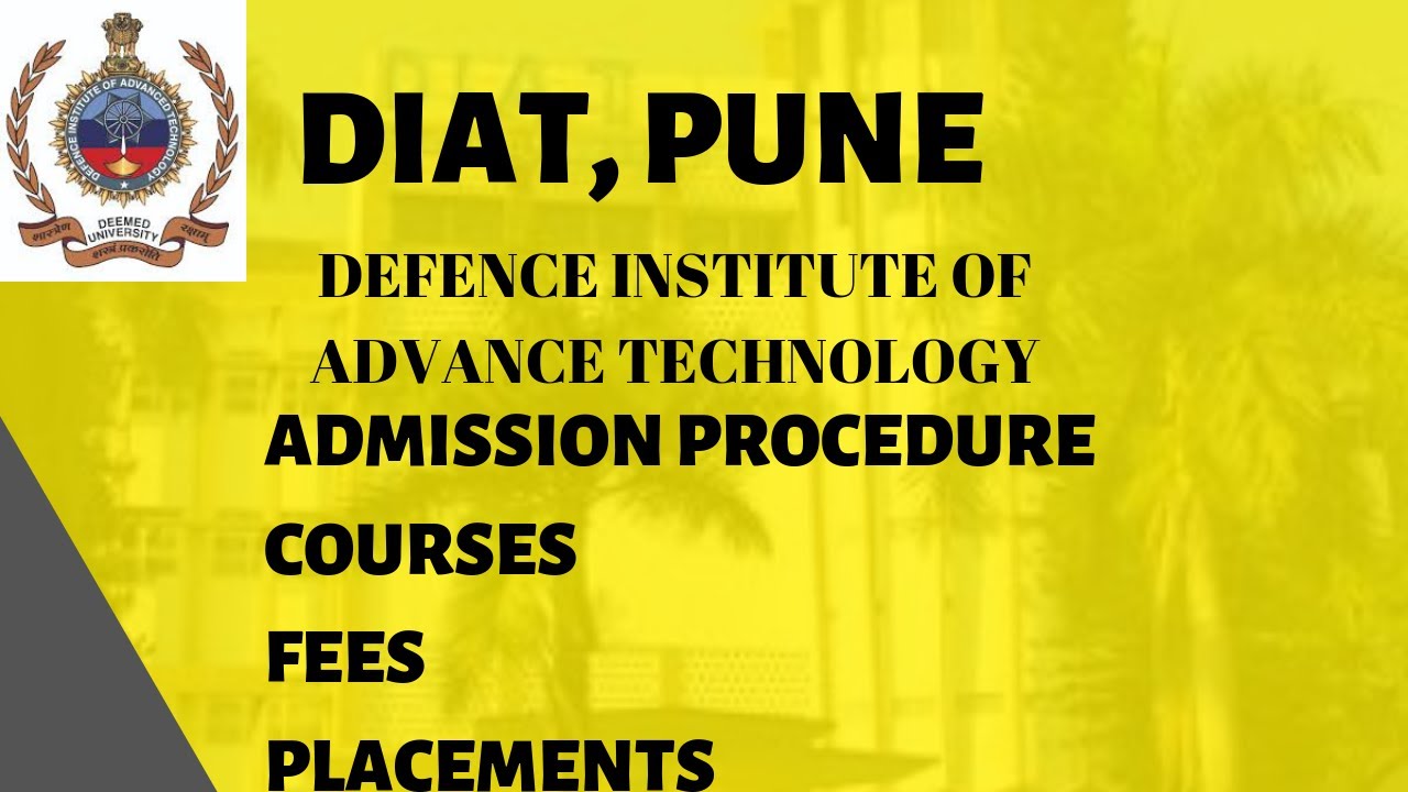 DIAT – – DEEMED TO BE UNIVERSITY