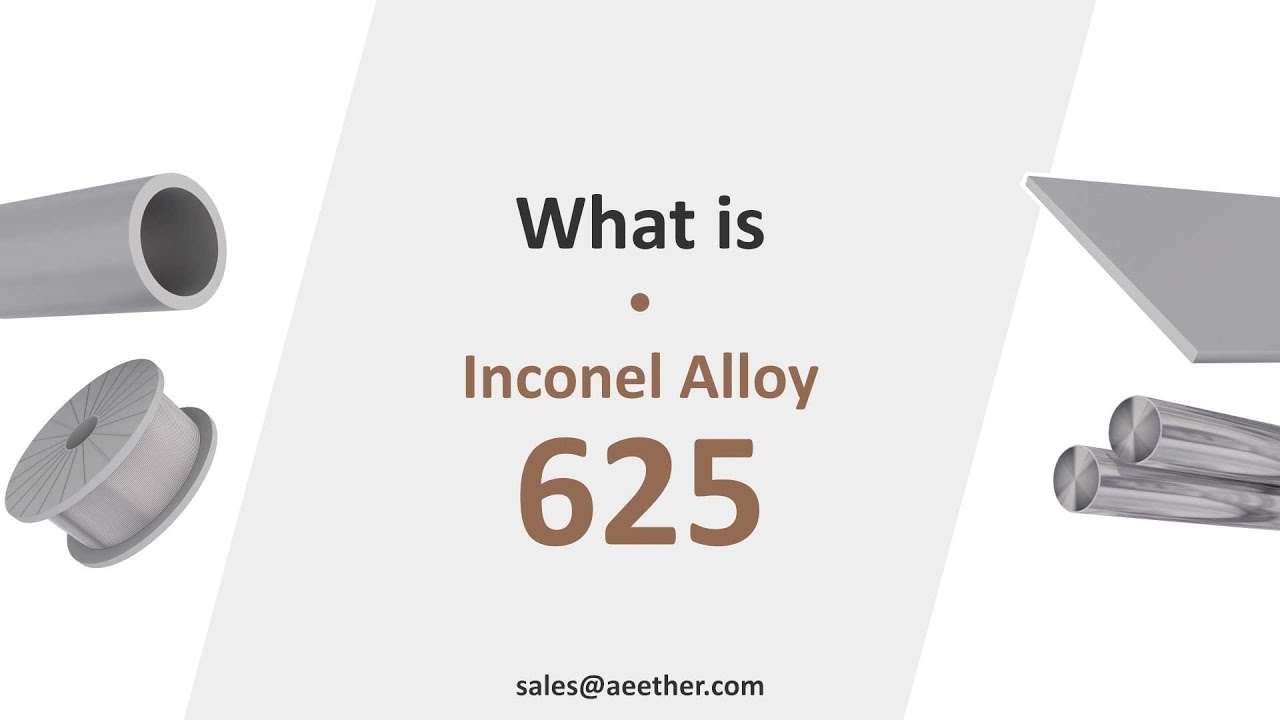 What is Inconel 625? Introduce the properties, compositions and other info of Inconel 625.