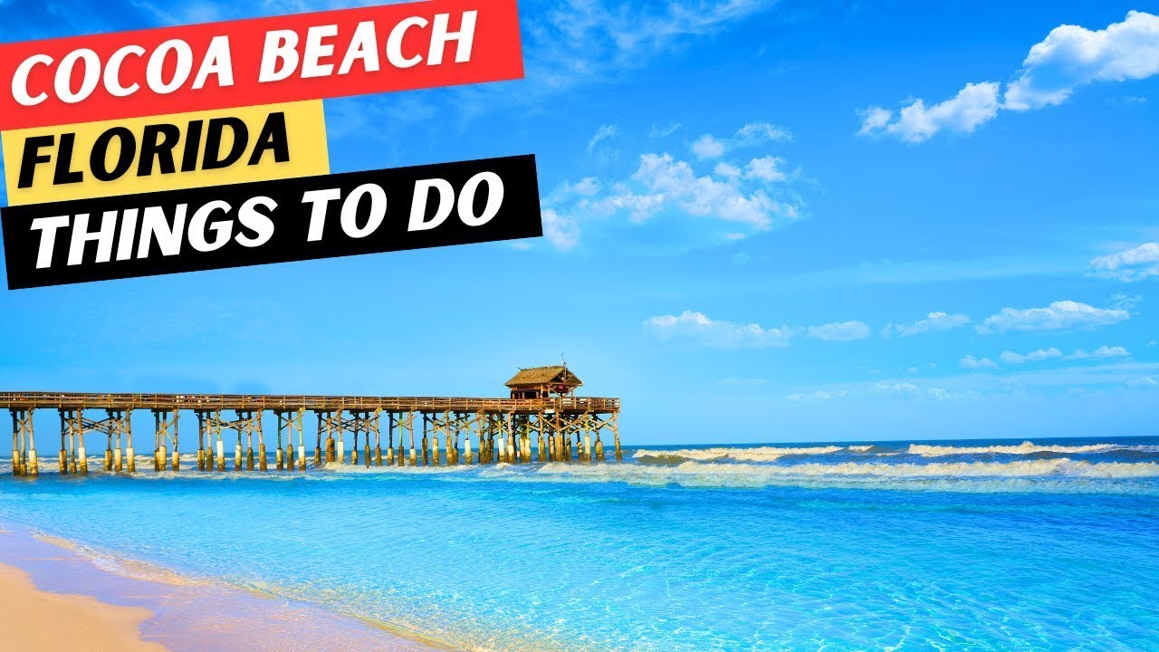 20 AWESOME Things To Do In Cocoa Beach, Florida | Cocoa Beach Travel Guide 4K