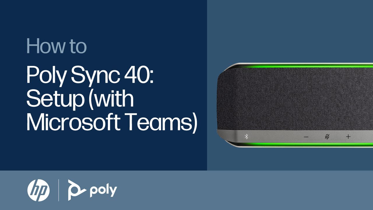 Poly Sync 40: Setup (with Microsoft Teams) | HP Support