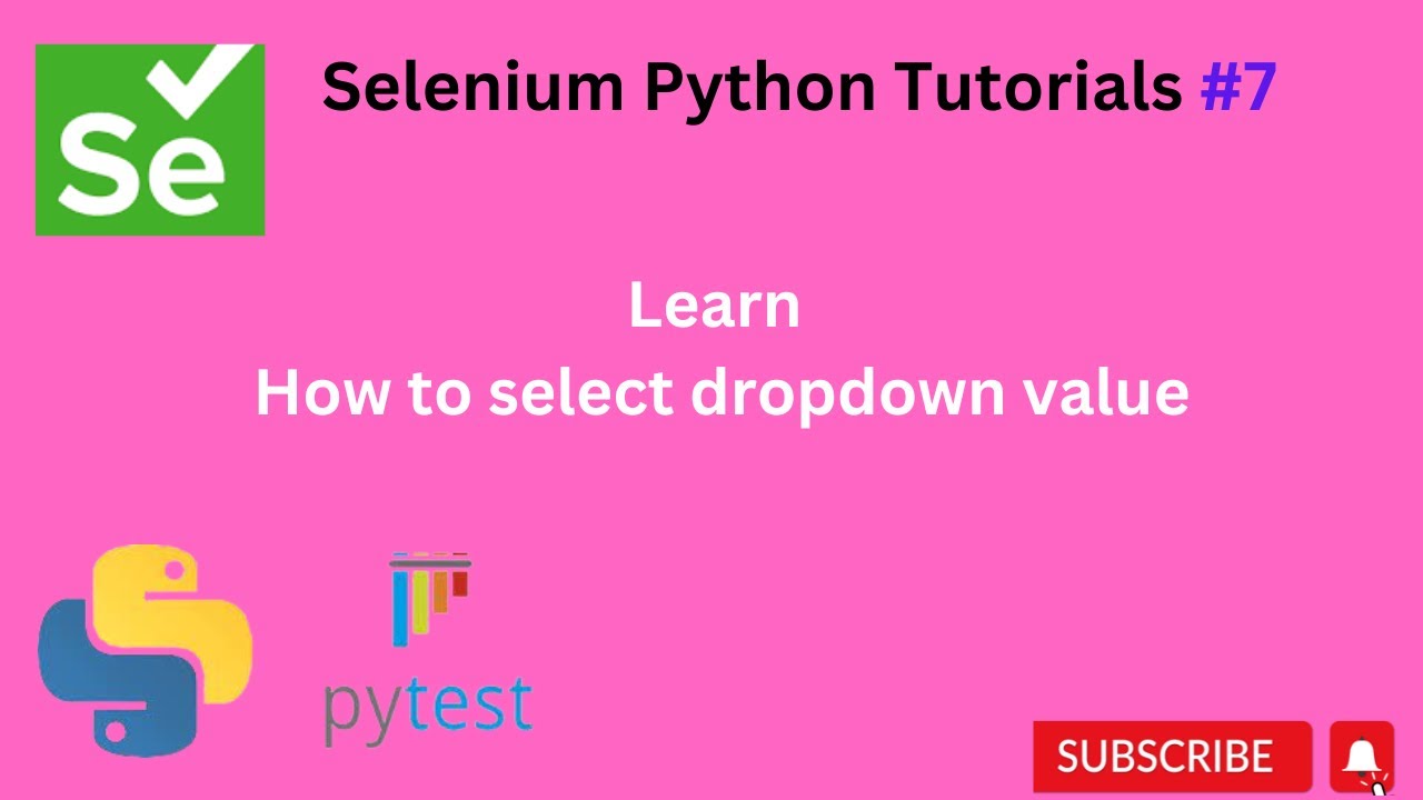 #Tutorials 7 || How to select dropdown value || Python Selenium