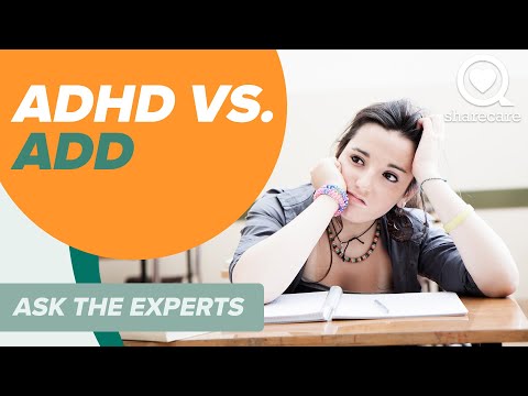 ADHD or ADD, What's the Difference? | Ask The Experts | Sharecare