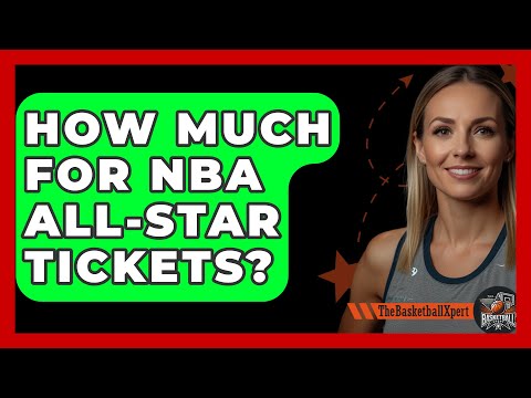 How Much For NBA All-Star Tickets? - The Basketball Xpert