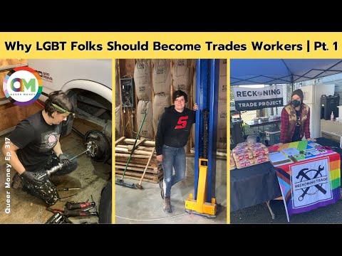 Part 1: WHY LGBT PEOPLE SHOULD BECOME TRADES WORKERS | Trade Workers | Debt Free Guys