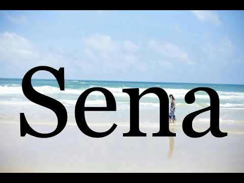 How To Pronounce Sena🌈🌈🌈🌈🌈🌈Pronunciation Of Sena