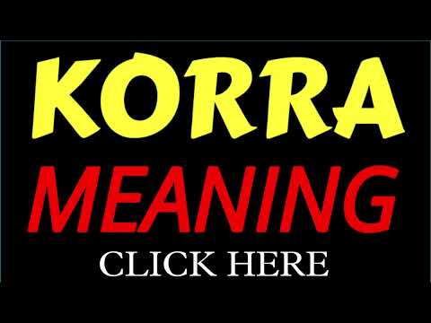 What does the name KORRA mean | KORRA meaning in english | Meaning of name KORRA