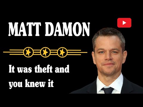 Matt Damon | it was theft and you knew it | at listen Speeches in English