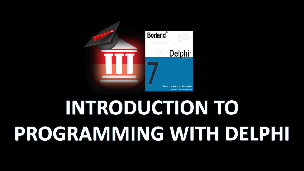 Delphi Programming Tutorial - Introduction To Programming with Delphi