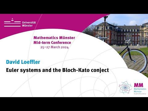 David Loeffler: Euler systems and the Bloch-Kato conjecture