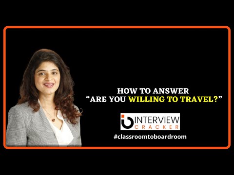 How to Answer Are You Willing to Travel